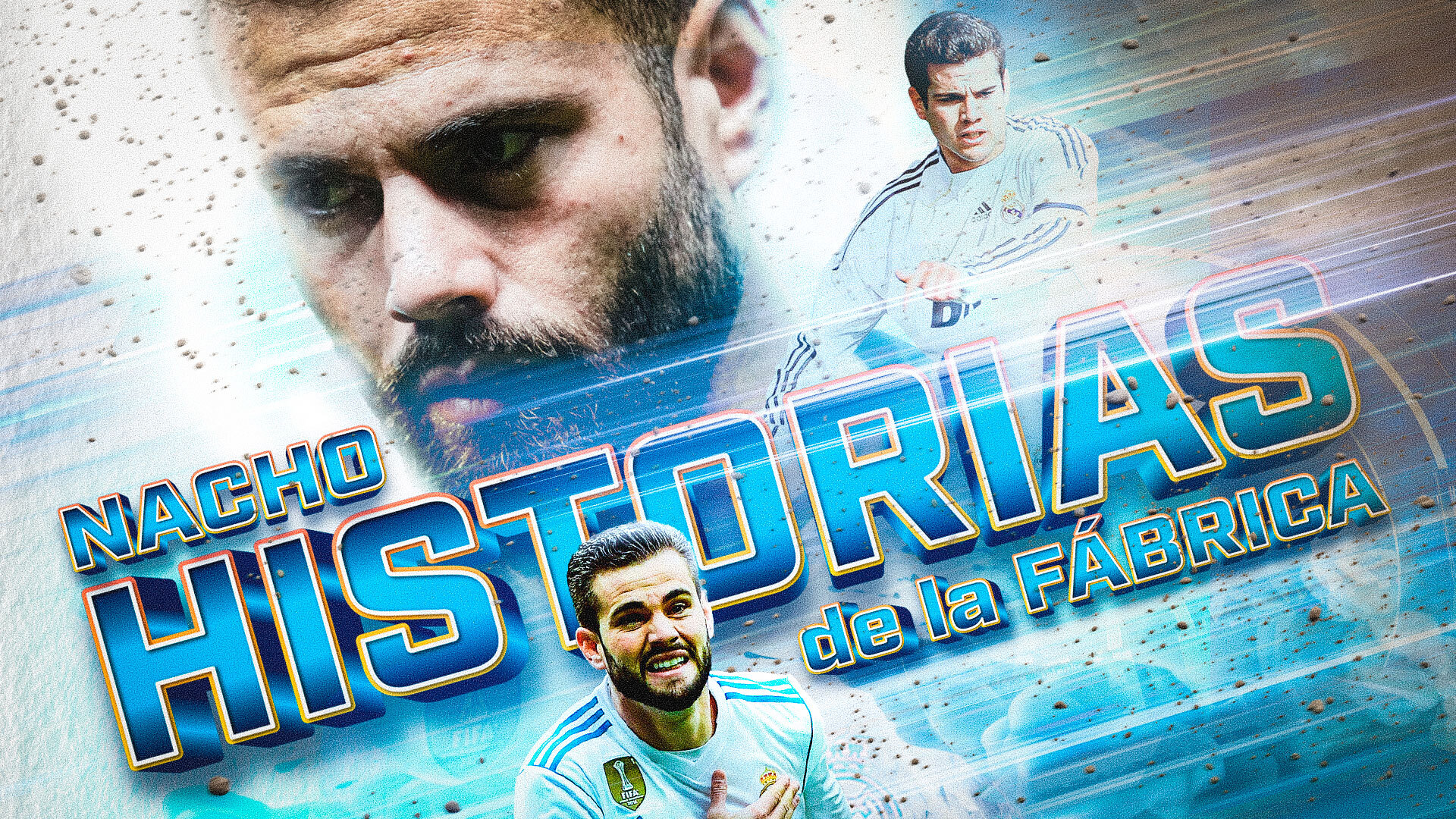 'Historias de La Fábrica: Nacho', en RM Play| Real Madrid C.F.